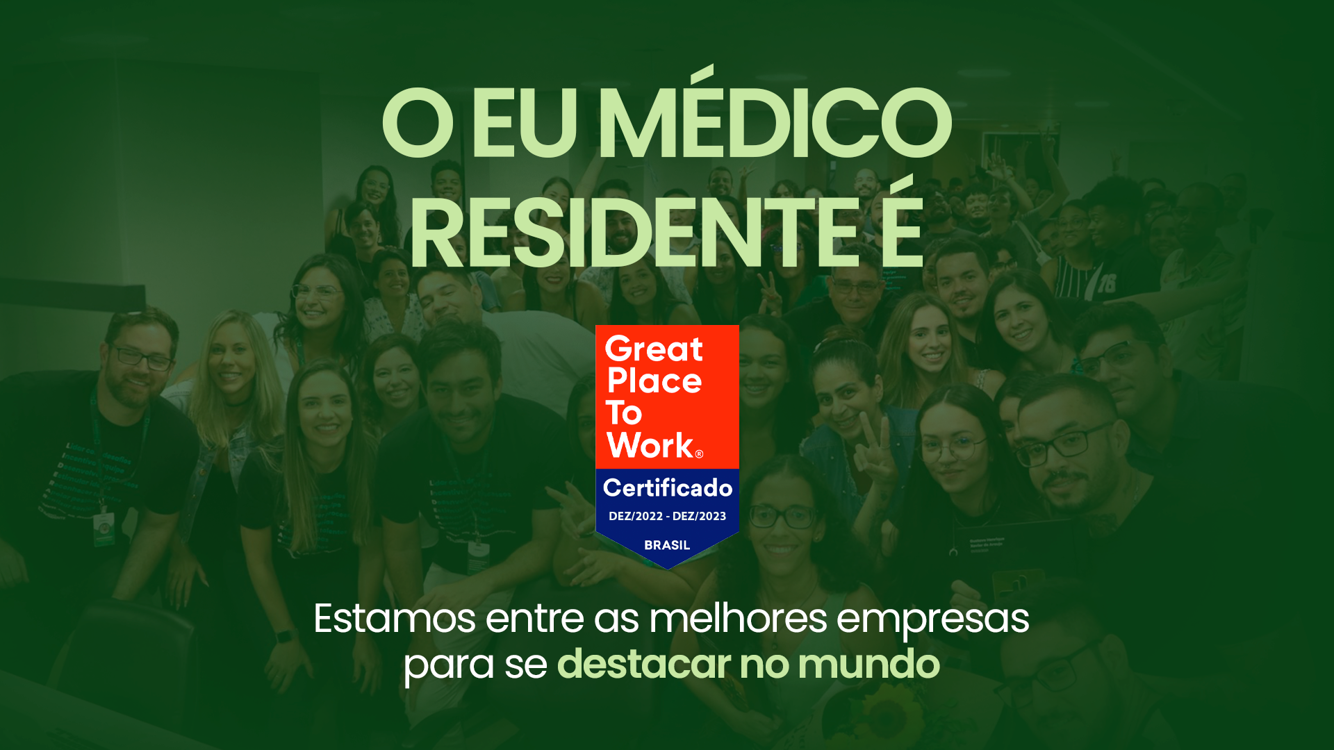 O Eu Médico Residente é uma empresa GPTW